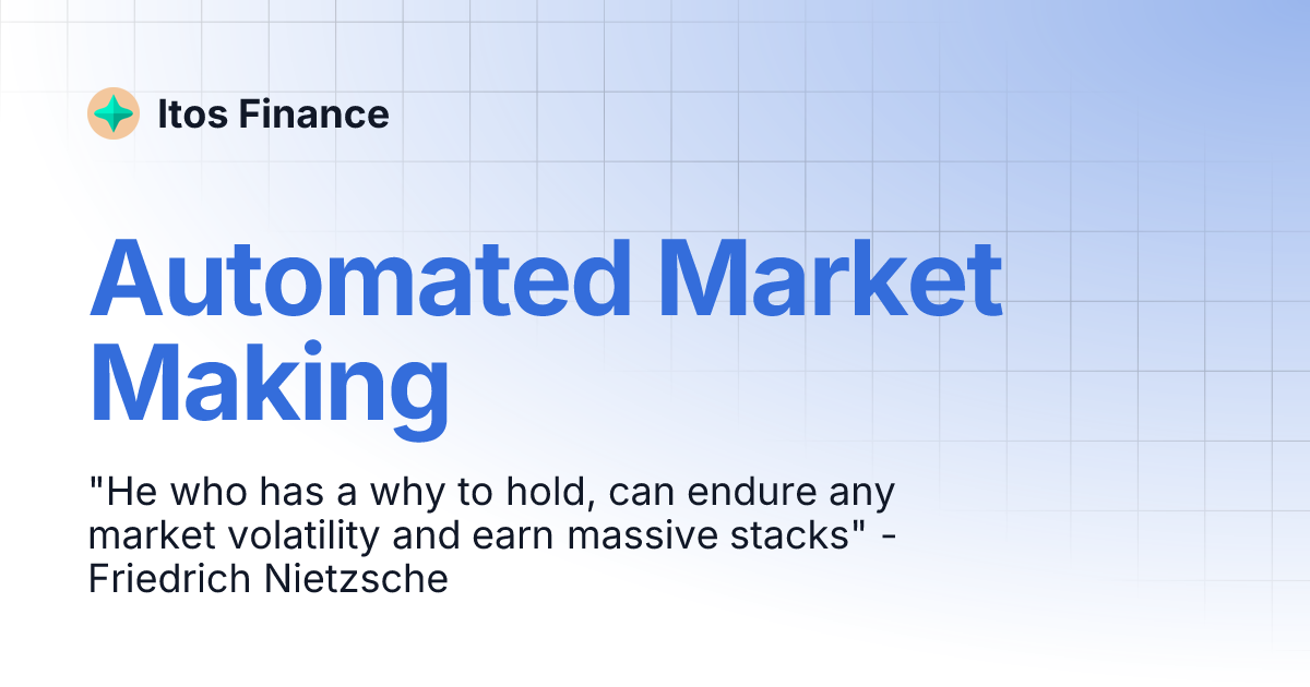Automated Market Making | Itos Finance