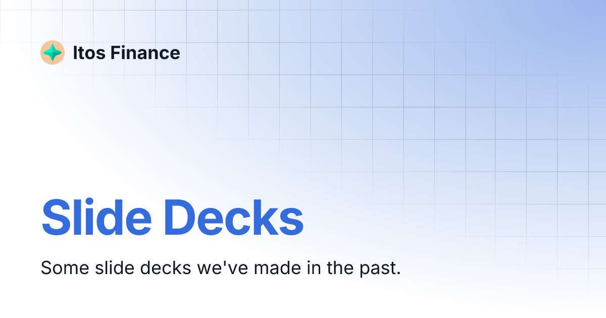 Slide Decks | Itos Finance