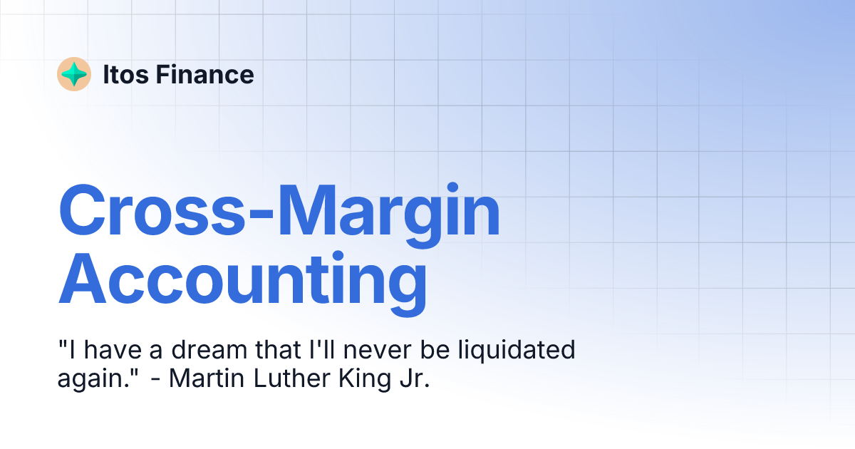 Cross-Margin Accounting | Itos Finance